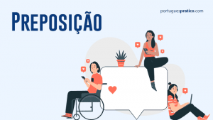 Preposição: entenda como funciona - Português Prático